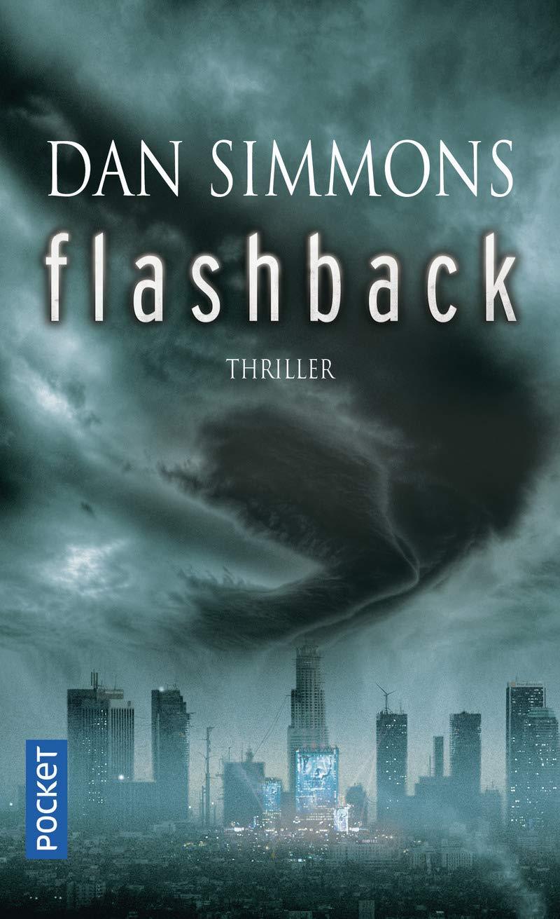 [LE TRUC À SAUVER] Flashback – Dan Simmons – Lilian Peschet
